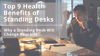 Top 9 Benefits of Standing Desks: Why It Supports Health | Ergonomic ...