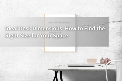 How to Choose Ideal Desk Dimensions? | Buying Guides | Table Talk | Dezctop